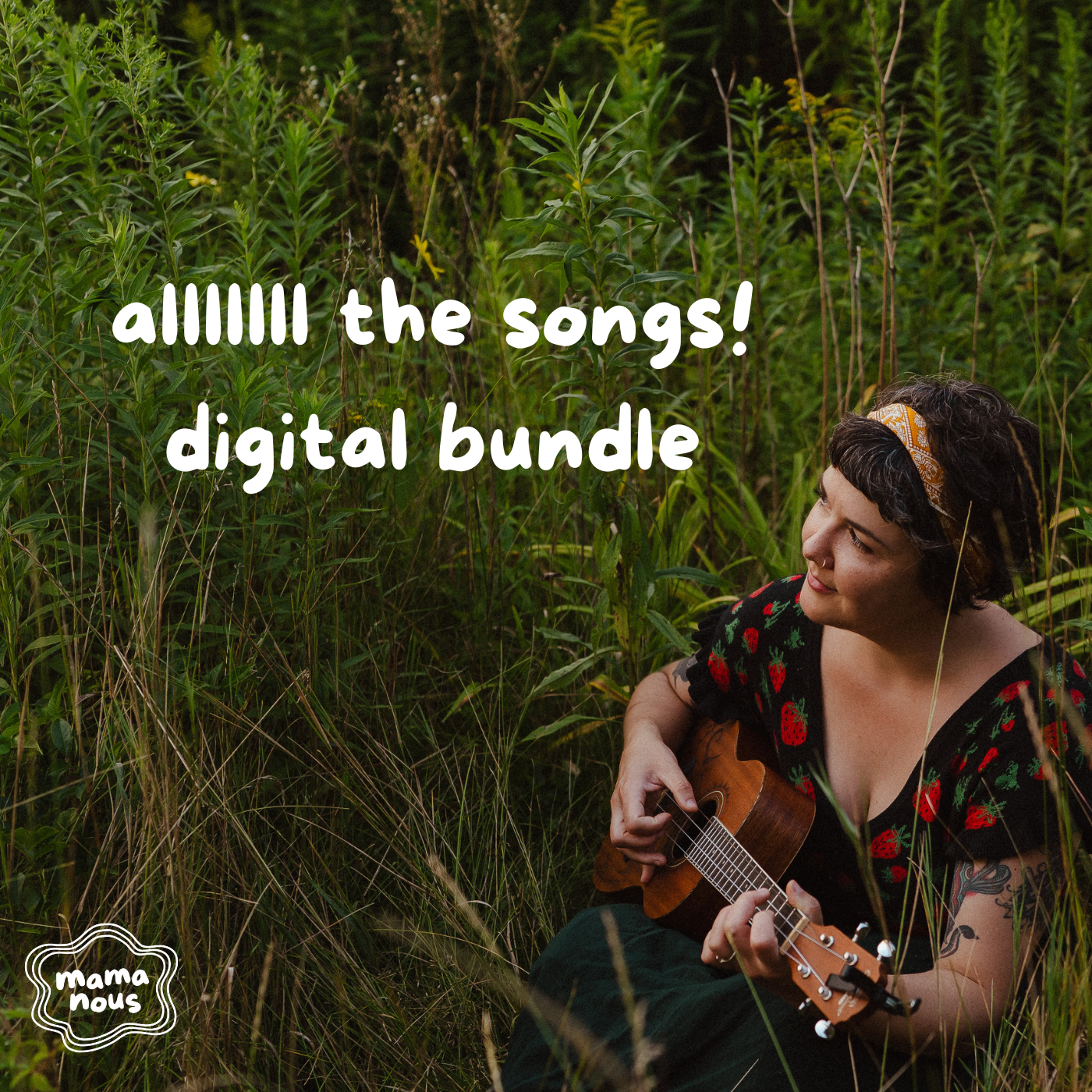 alllll the songs! digital bundle – mama nous